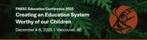 FNESC Education Conference – First Nations Education Steering Committee ...